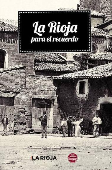 Imágenes que son historia | La Rioja